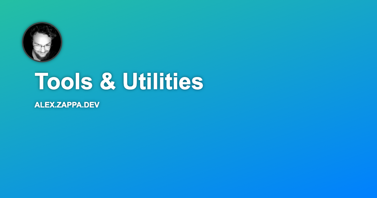 Tools & Utilities | Alex Zappa